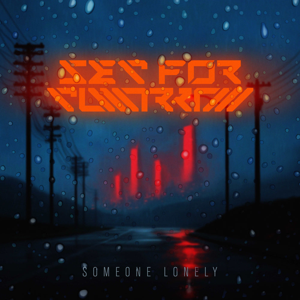 Set For Tomorrow Signs to Thriller Records and Releases "Someone Lonel